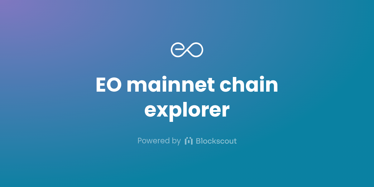 EO mainnet chain blockchain explorer - View EO mainnet chain stats | Blockscout